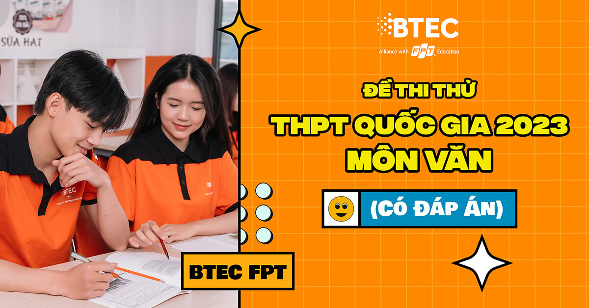 30 Đề thi thử THPT quốc gia 2024 môn văn (Có Lời Giải) - Cao đẳng Anh Quốc BTEC FPT